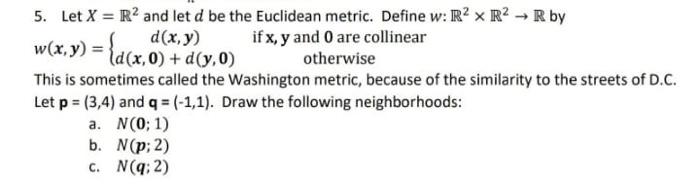 Solved 5 Let Xr2 And Let D Be The Euclidean Metric Define 
