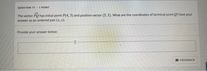 Solved The vector PQ has initial point P(4,3) and position | Chegg.com