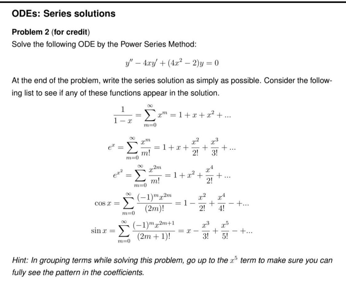 Solved ODEs: Series solutionsProblem 2 (for credit)Solve the | Chegg.com