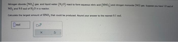Solved Nitrogen dioxide (NO2) gas and liquid water (H2O) | Chegg.com