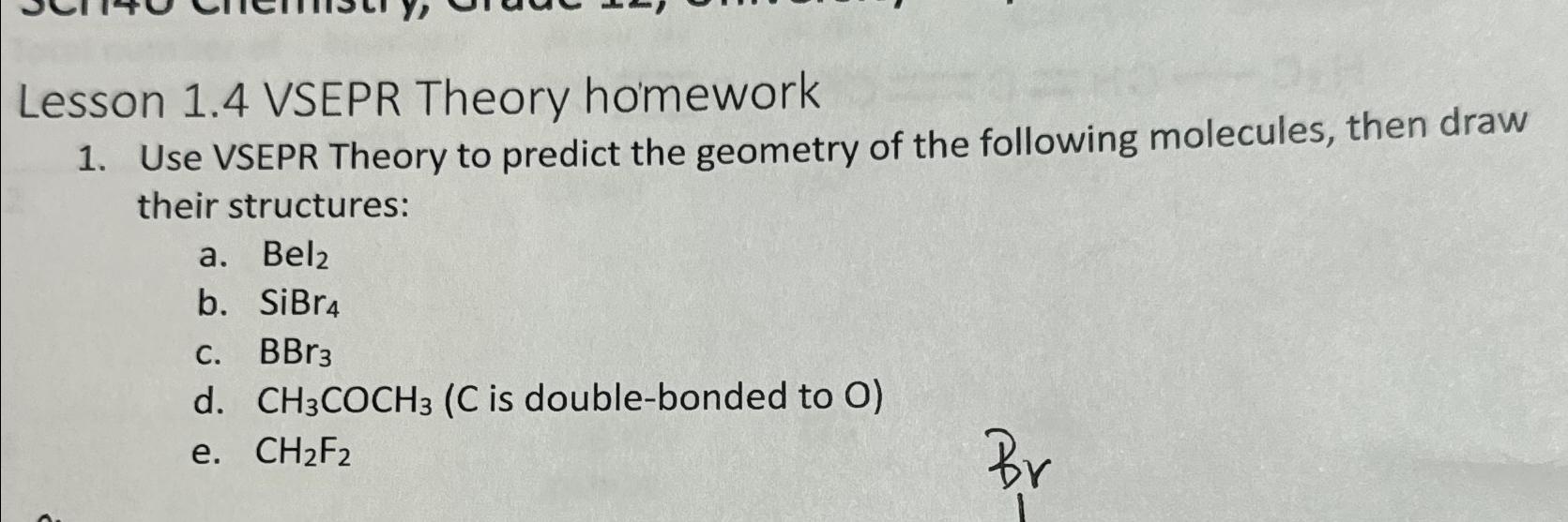 Solved Lesson 1.4 ﻿VSEPR Theory homeworkUse VSEPR Theory to | Chegg.com