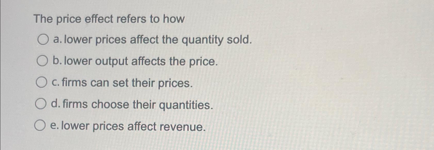 Solved The price effect refers to howa. ﻿lower prices affect | Chegg.com