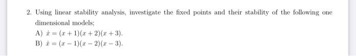 Solved 2. Using linear stability analysis, investigate the | Chegg.com