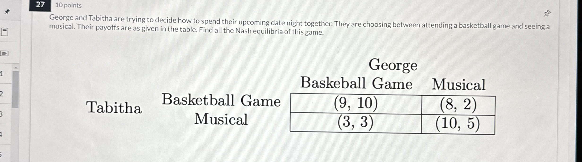 Solved 2710 ﻿pointsGeorge and Tabitha are trying to decide | Chegg.com