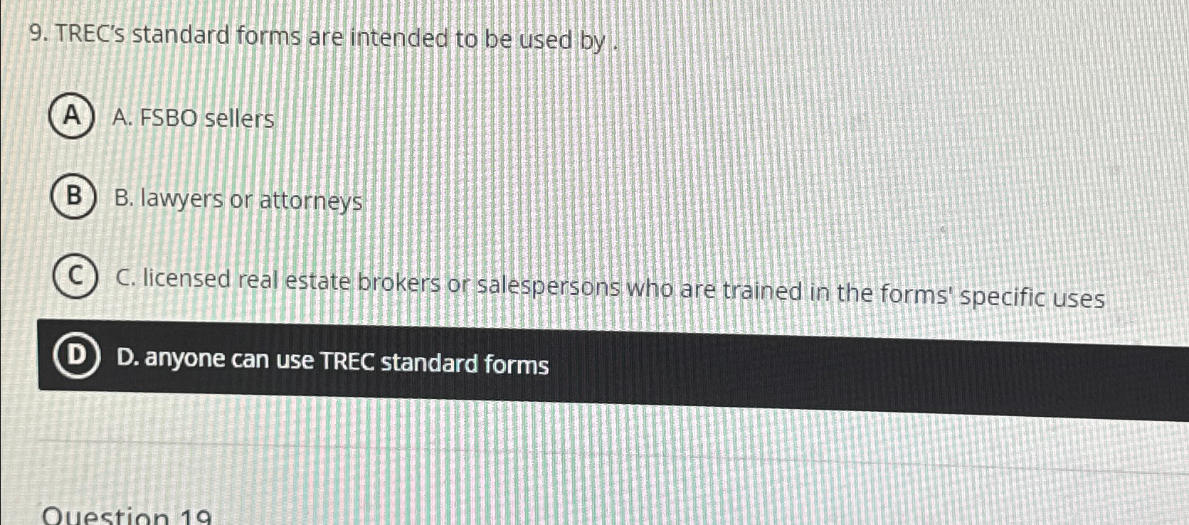 Solved TREC's standard forms are intended to be used by.A. | Chegg.com