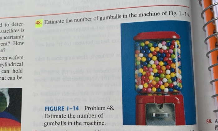 48. Estimate the number of gumballs in the machine of | Chegg.com