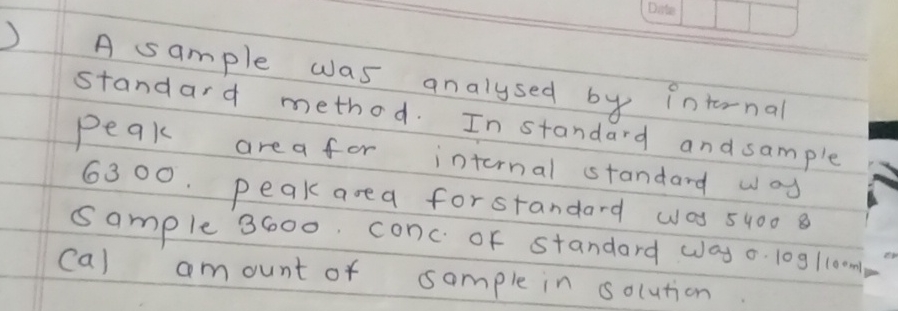 Solved A sample was analysed by internal standard method. In | Chegg.com