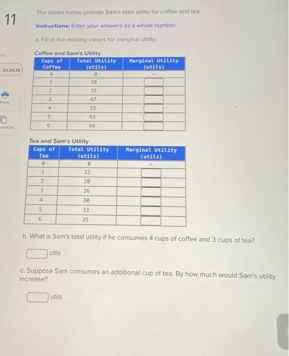 Solved 11 The tables below provide Sam's total utility for | Chegg.com