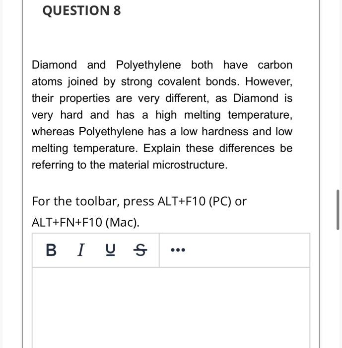 Solved QUESTION 8 Diamond and Polyethylene both have carbon | Chegg.com