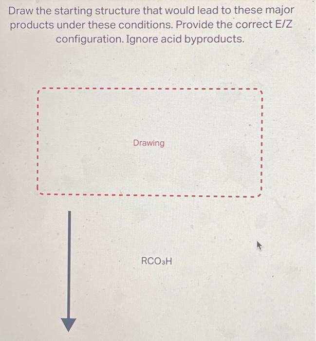 Solved Draw the starting structure that would lead to these | Chegg.com