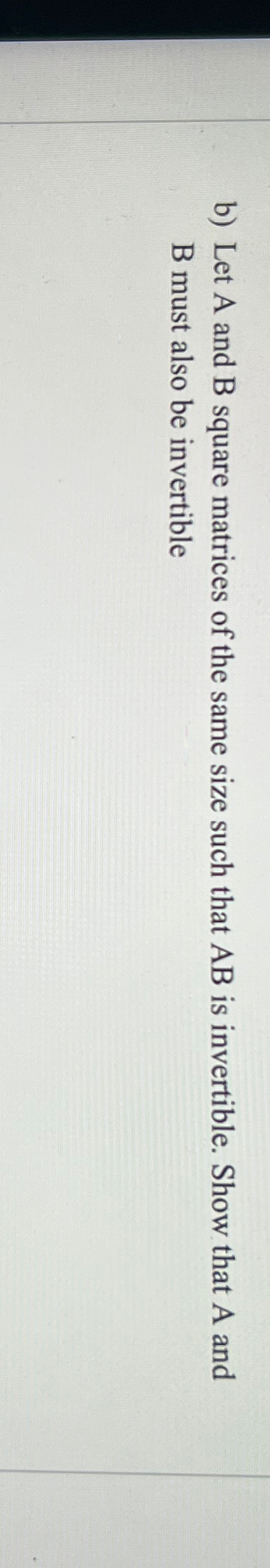 Solved b) ﻿Let A and B ﻿square matrices of the same size | Chegg.com