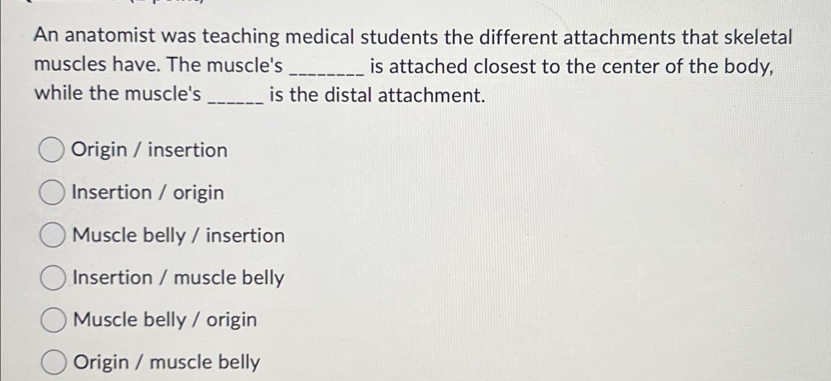 Solved An anatomist was teaching medical students the | Chegg.com