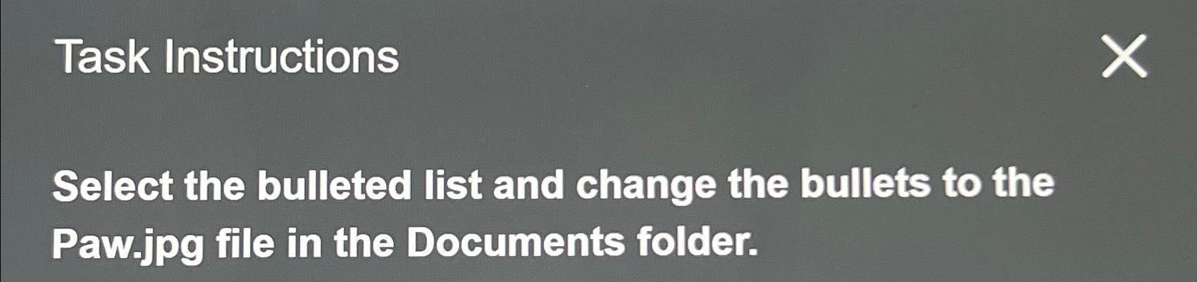 Solved Task InstructionsSelect the bulleted list and change | Chegg.com