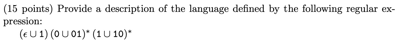 Solved (15 ﻿points) ﻿Provide a description of the language | Chegg.com