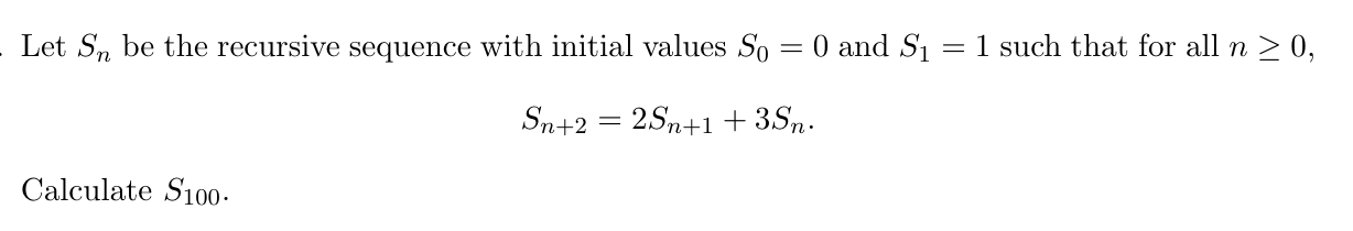 Let Sn ﻿be the recursive sequence with initial values | Chegg.com