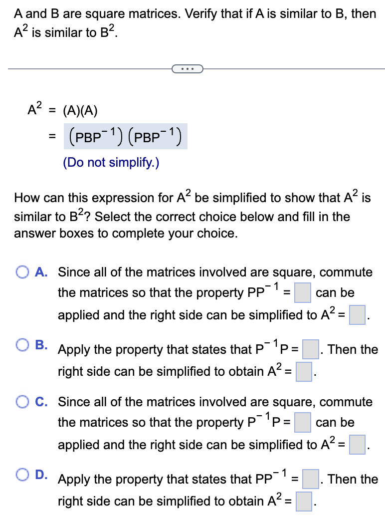Solved A and B ﻿are square matrices. Verify that if A ﻿is | Chegg.com