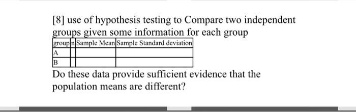 Solved [8] use of hypothesis testing to Compare two | Chegg.com