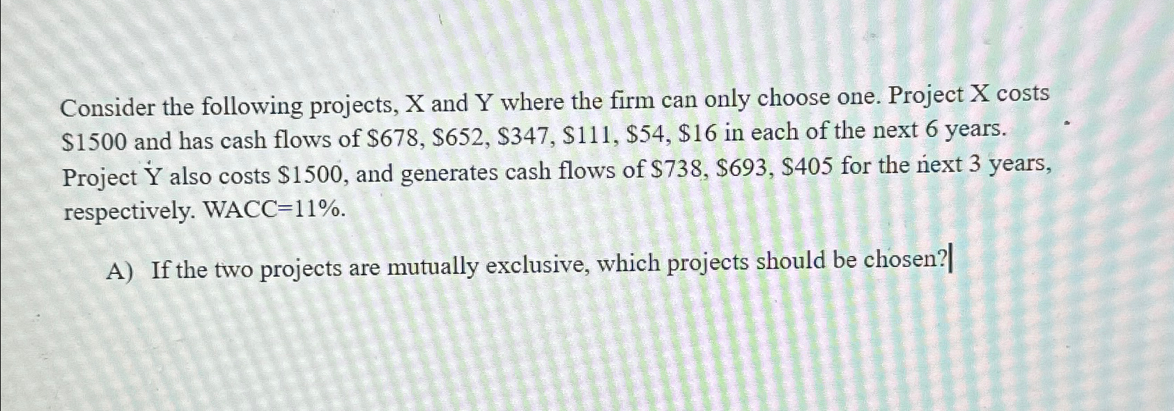 Solved Consider the following projects, x ﻿and Y ﻿where the | Chegg.com