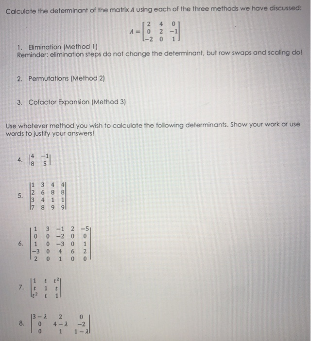 Solved Calculate the determinant of the matrix A using each | Chegg.com