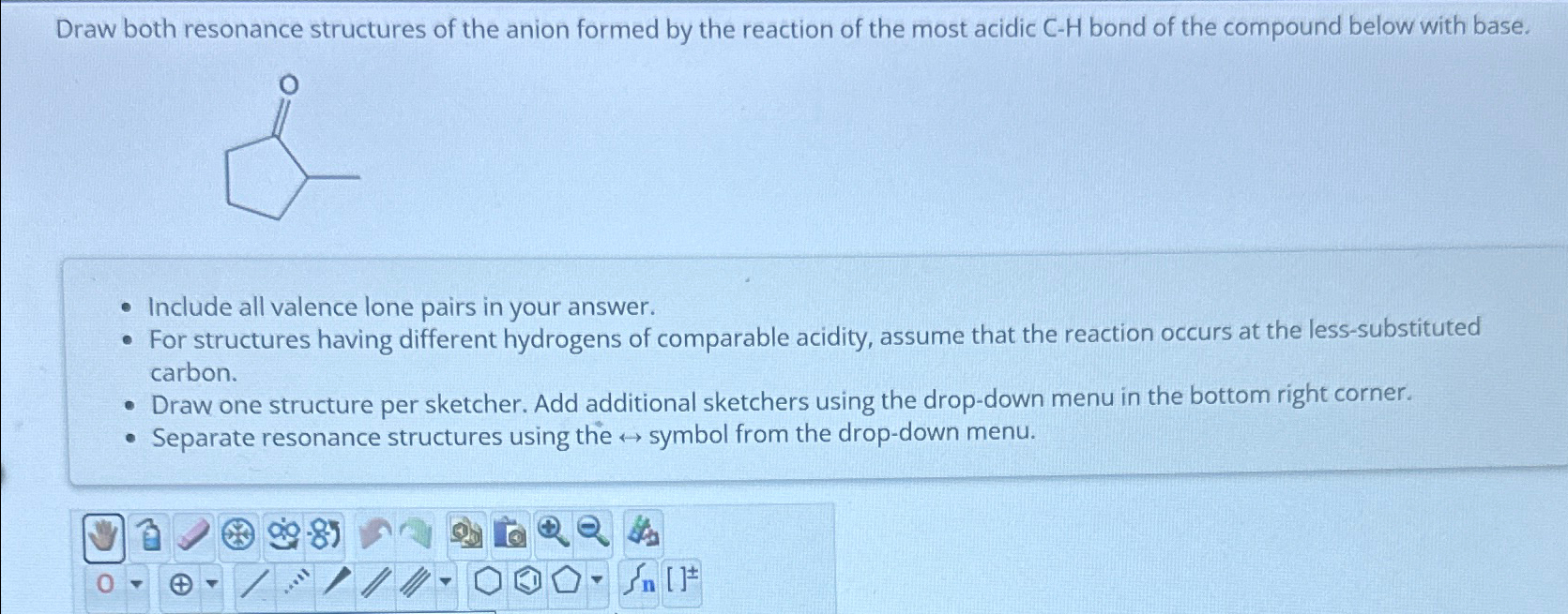 Solved Draw both resonance structures of the anion formed by | Chegg.com