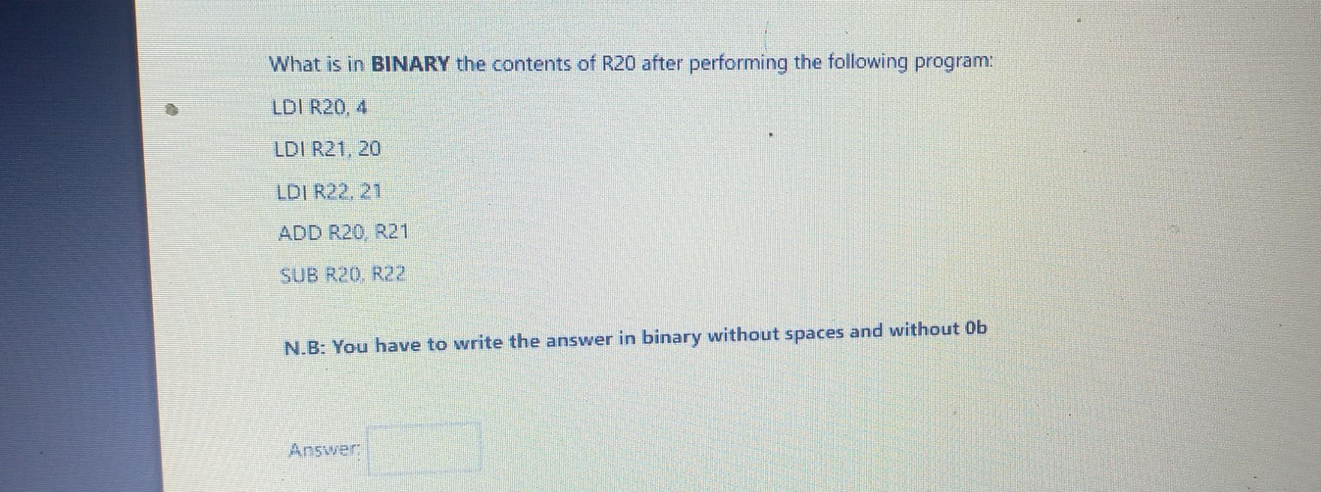 What is in BINARY the contents of R20 after | Chegg.com