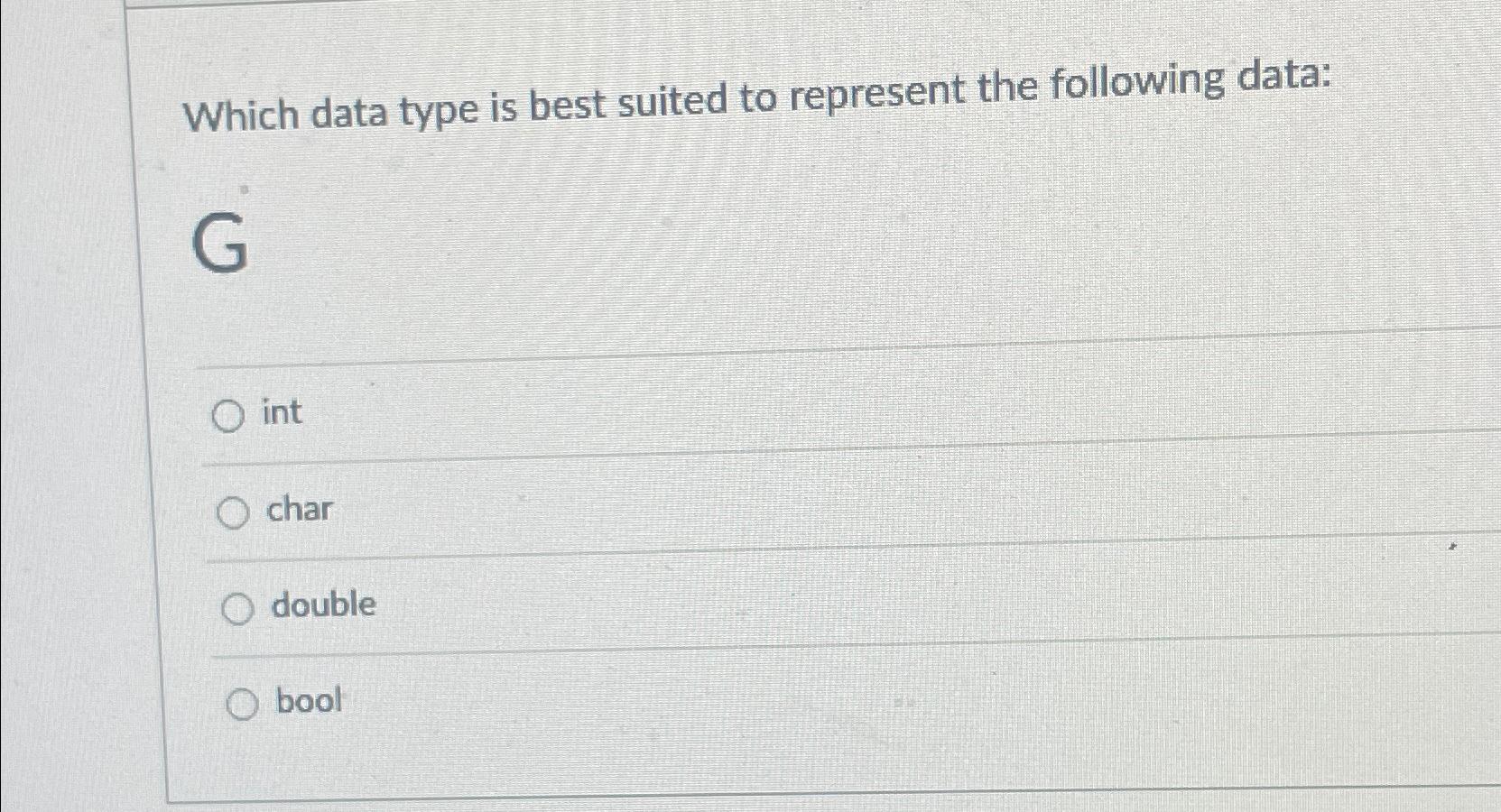 Solved Which data type is best suited to represent the | Chegg.com