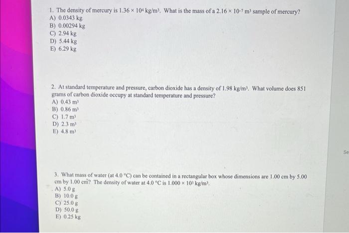 Solved 1. The density of mercury is 1.36×104 kg/m3. What is | Chegg.com