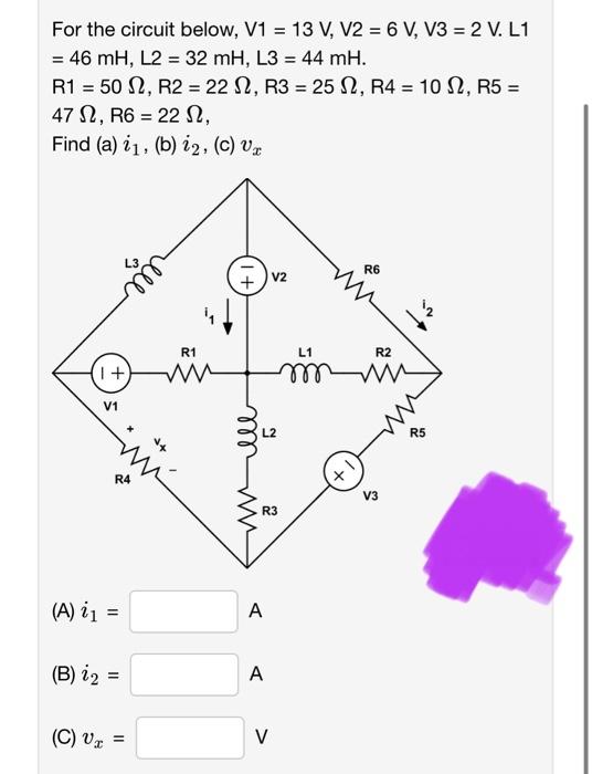 Solved For the circuit below, V1 =13 V, V2=6 V, V3=2 V. L1 | Chegg.com