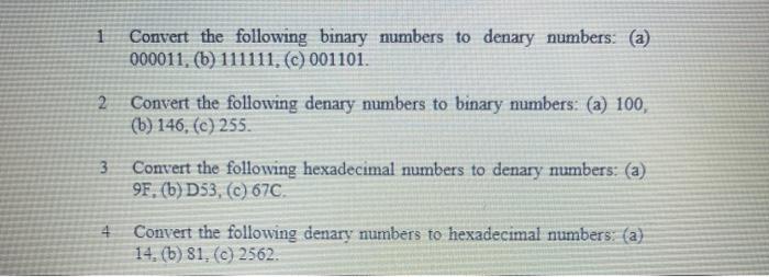 Solved 1 Convert the following binary numbers to denary | Chegg.com Solved 1 Convert the following binary numbers to denary | Chegg.com
