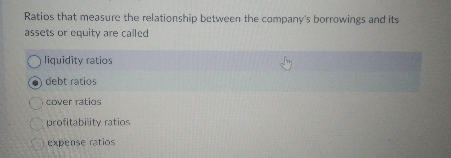 Solved Ratios that measure the relationship between the | Chegg.com