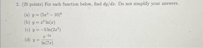 Solved 2. (20 points) For each function below, find dy/dx. | Chegg.com