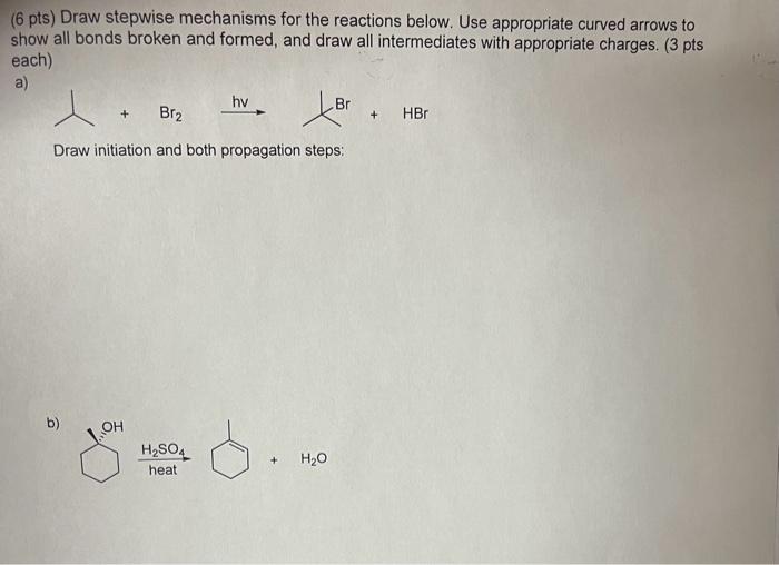 Solved 6 pts) Draw stepwise mechanisms for the reactions | Chegg.com