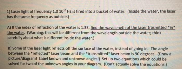 Solved 1) Laser light of frequency 1.0 1015 Hz is fired into | Chegg.com