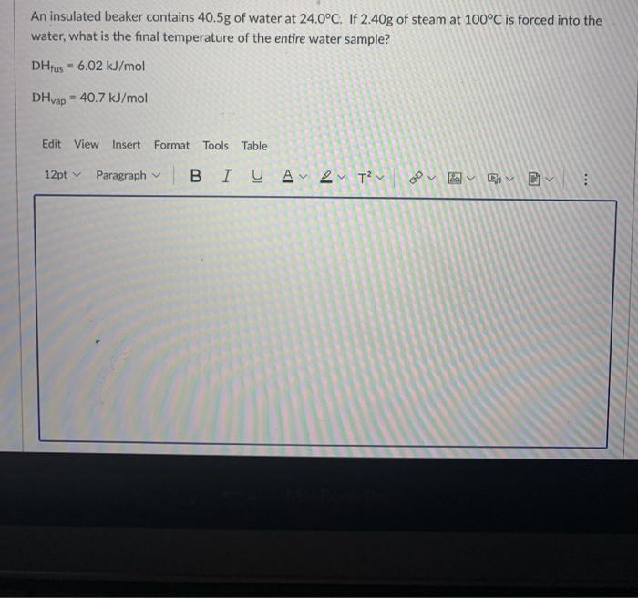 Solved An insulated beaker contains 40.5g of water at | Chegg.com