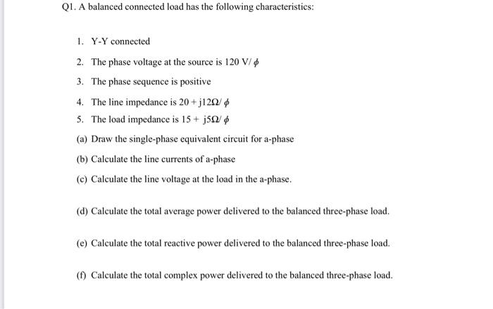 Solved Q1. A balanced connected load has the following | Chegg.com