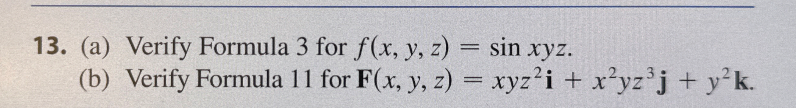 Solved (a) ﻿Verify Formula 3 ﻿for f(x,y,z)=sinxyz.(b) | Chegg.com