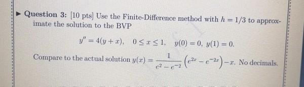Solved Question 3: [10 pts] Use the Finite-Difference method | Chegg.com
