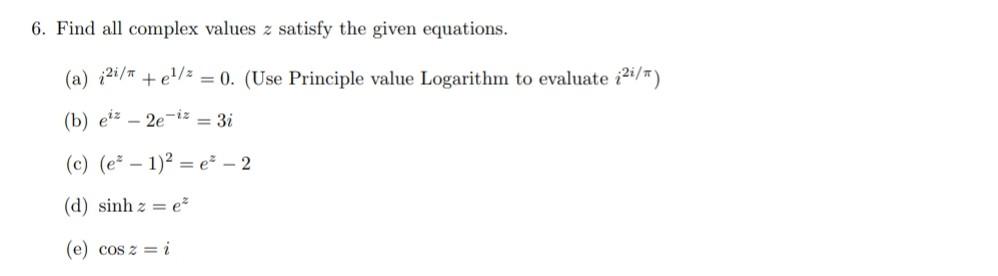 Solved 6. Find all complex values z satisfy the given | Chegg.com