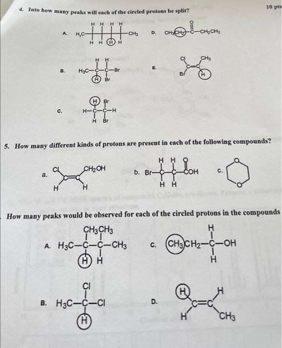 Solved 4. Into how many peaks will each of the circled | Chegg.com