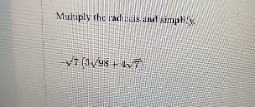 Solved Multiply the radicals and simplify.-72(3982+472) | Chegg.com
