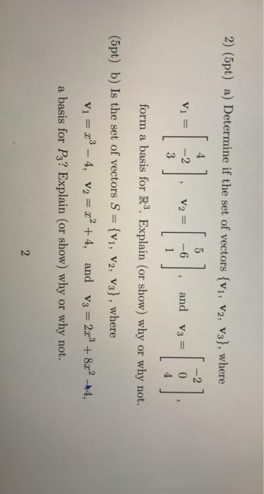 Solved 2) (5pt) a) Determine if the set of vectors {V1, V2, | Chegg.com