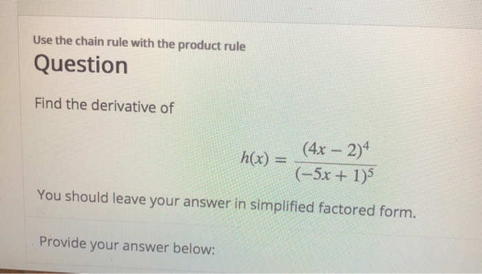 Solved Use the chain rule with the product rule Question | Chegg.com