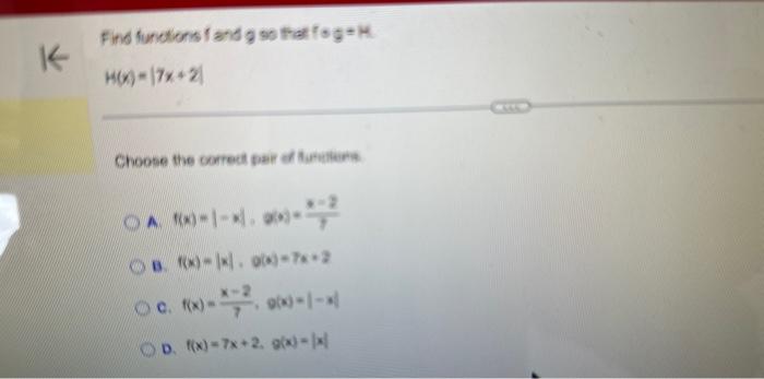 Solved Find functions f and g on that f o g=M. H(x)=∣7x+2∣ | Chegg.com