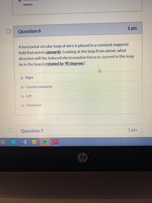 Solved waves 1 pts Question 6 A horizontal circular loop of | Chegg.com