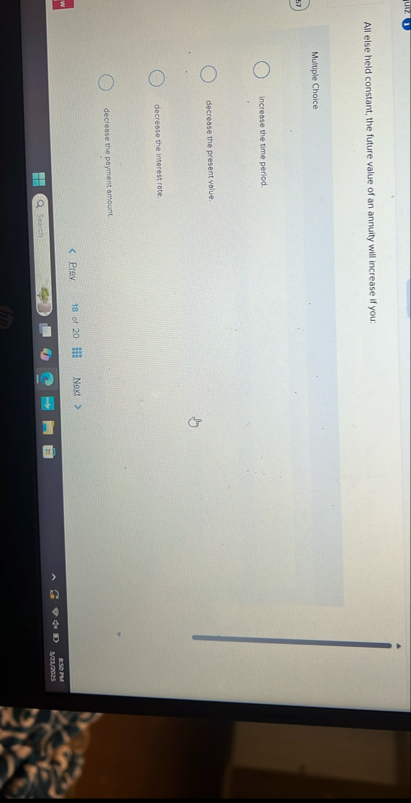 Solved All else held constant, the future value of an | Chegg.com