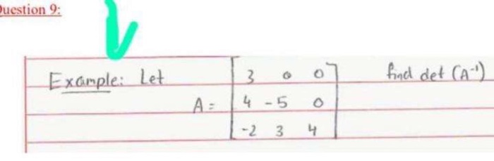 Solved Puestion 9 0 Example: Let find det (A) 3 4 - 5 A: o | Chegg.com