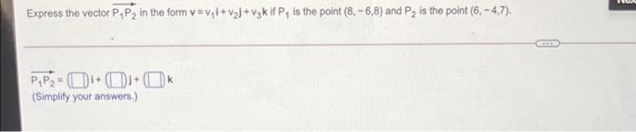 Solved Express the vector P P2 in the form v=vyf + V2] + | Chegg.com