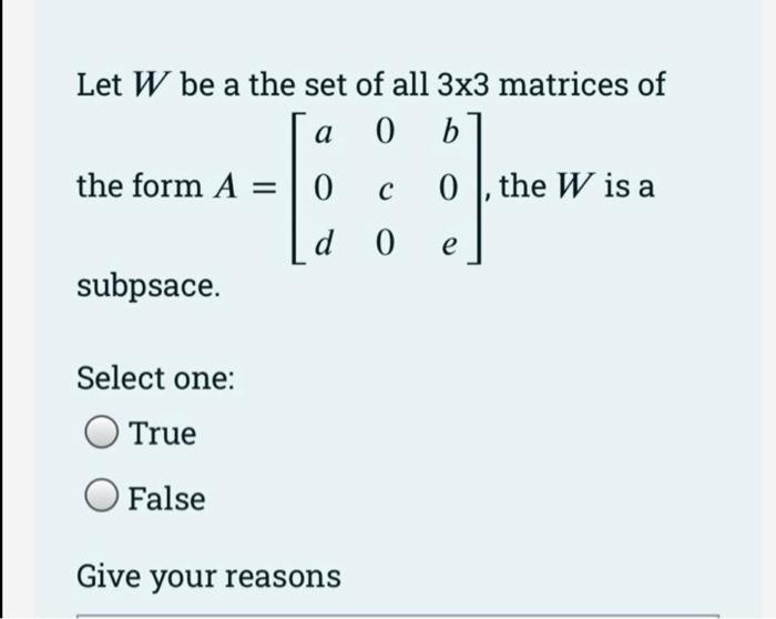 Solved Let W be a the set of all 3×3 matrices of the form | Chegg.com