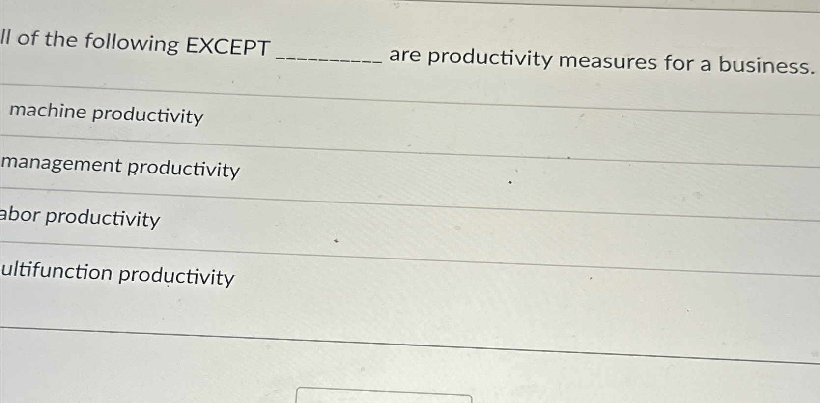 Solved Il of the following EXCEPT are productivity measures | Chegg.com