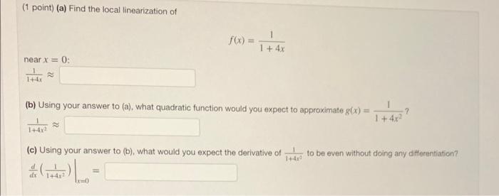 Solved (1 point) (a) Find the local linearization of | Chegg.com
